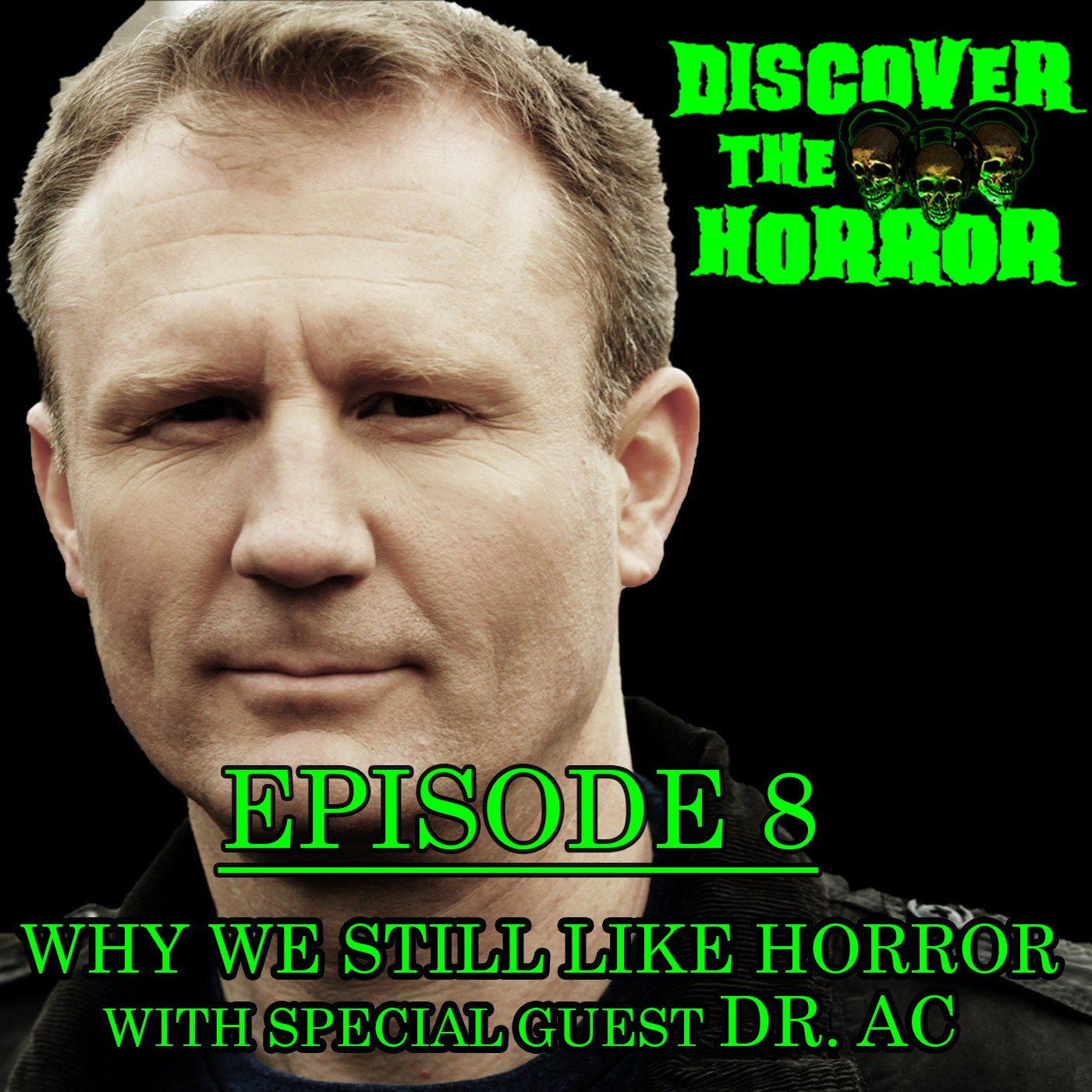 Episode 8: Why Do We Like Horror?