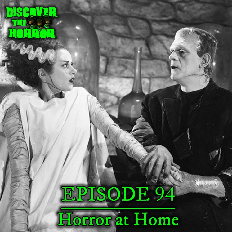 Episode 94 -Horror at Home